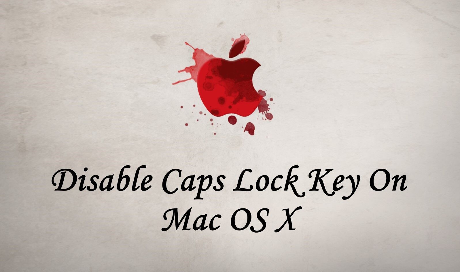 Cách Vô Hiệu Hóa Phím Caps Lock Trên Mac OS X